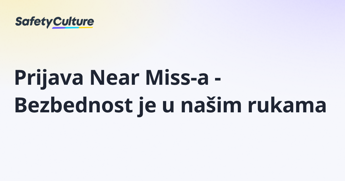 Prijava Near Miss-a - Bezbednost je u našim rukama | Free Template