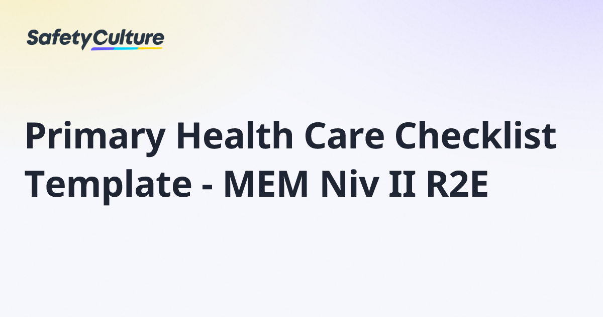 Primary Health Care Checklist Template - MEM Niv II R2E | Free Template