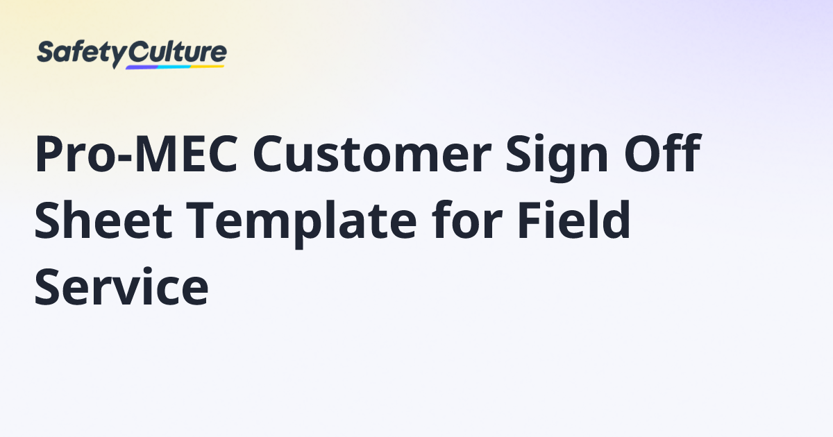 Pro-MEC Customer Sign Off Sheet Template for Field Service | Free Template