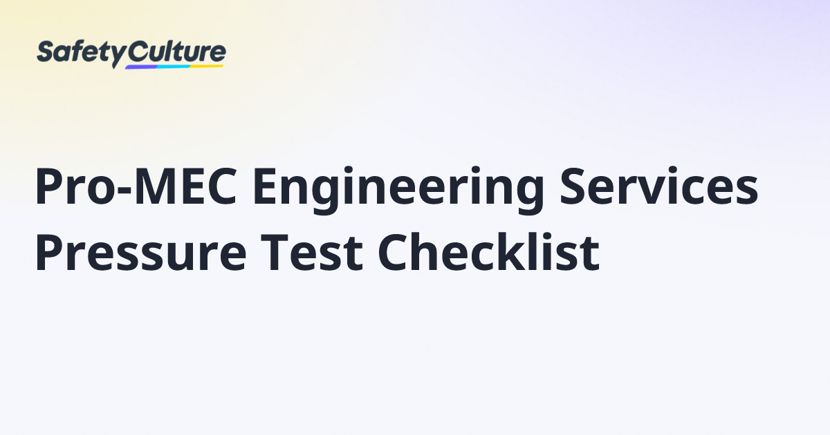 Pro-MEC Engineering Services Pressure Test Checklist | Free Template