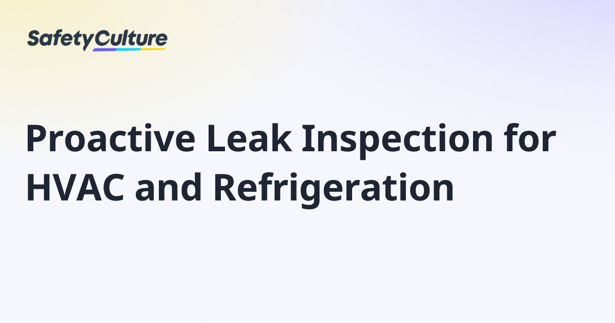 Proactive Leak Inspection for HVAC and Refrigeration | Free Template