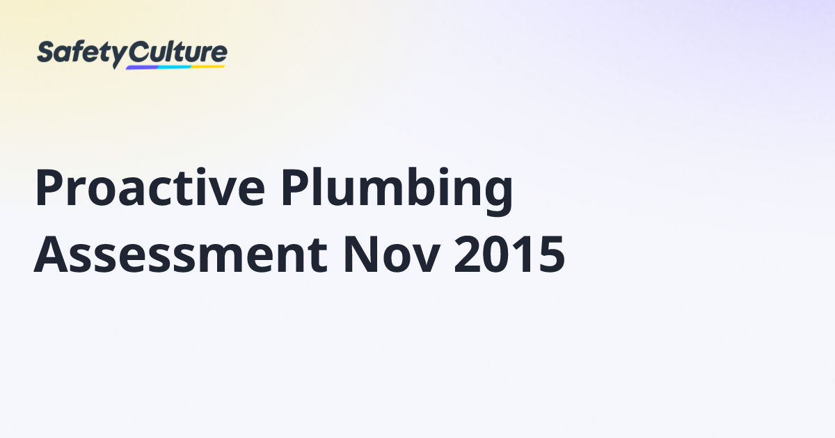 Proactive Plumbing Assessment Nov 2015 | Free Template