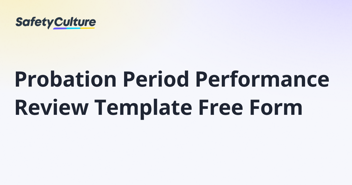 Probation Period Performance Review Template Free Form | Free Template