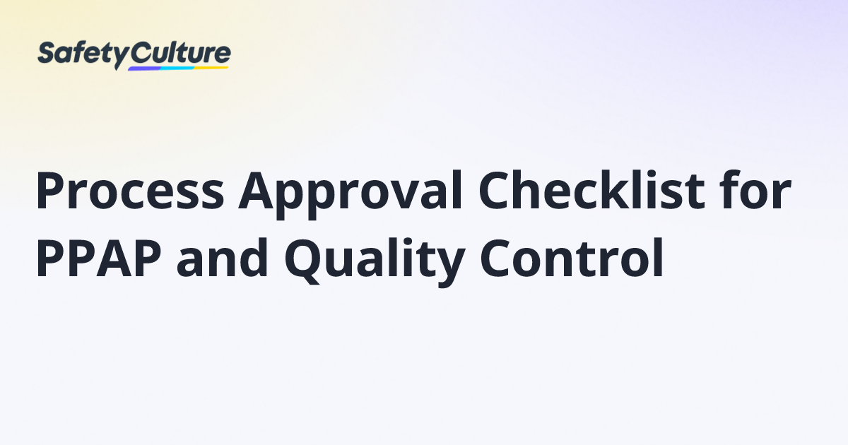 Process Approval Checklist for PPAP and Quality Control | Free Template