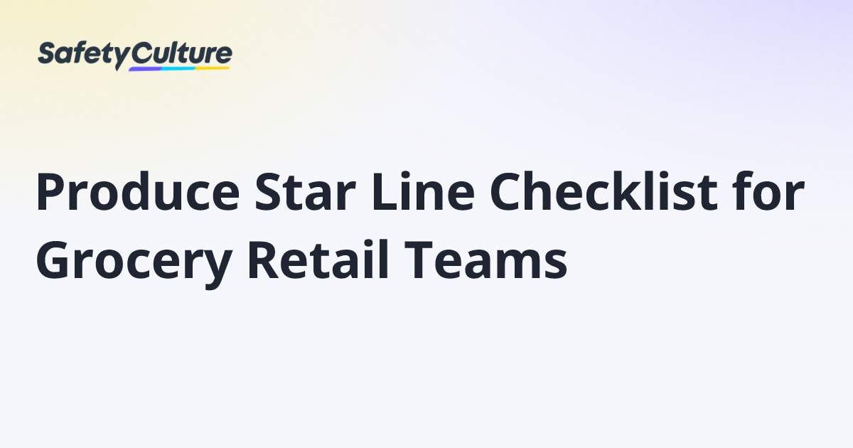 Produce Star Line Checklist for Grocery Retail Teams | Free Template