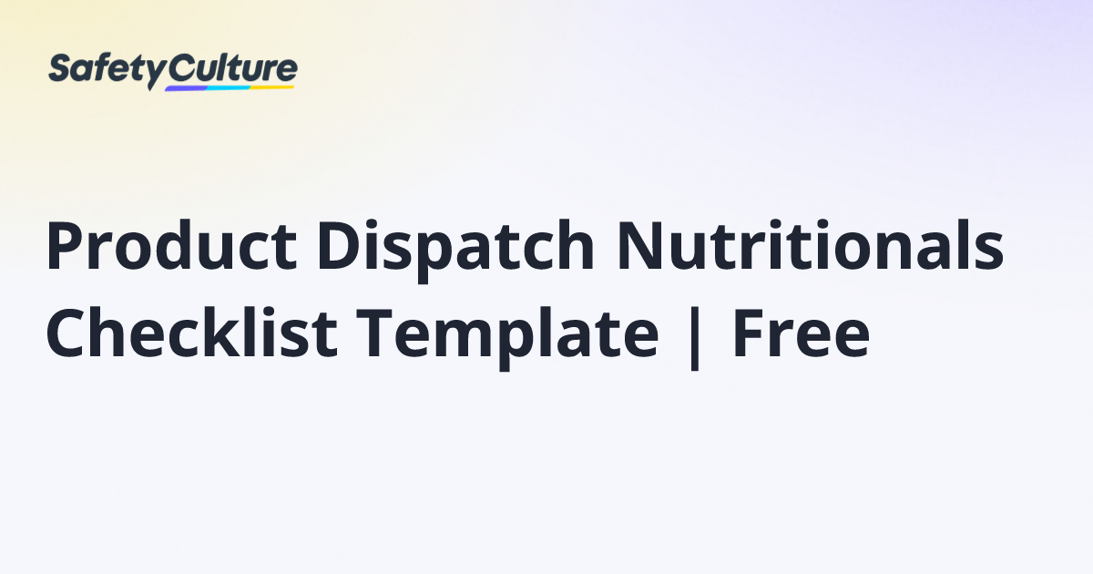 Product Dispatch Nutritionals Checklist Template | Free | Free Template