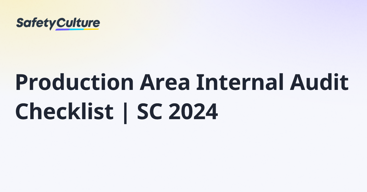 Production Area Internal Audit Checklist | SC 2024 | Free Template