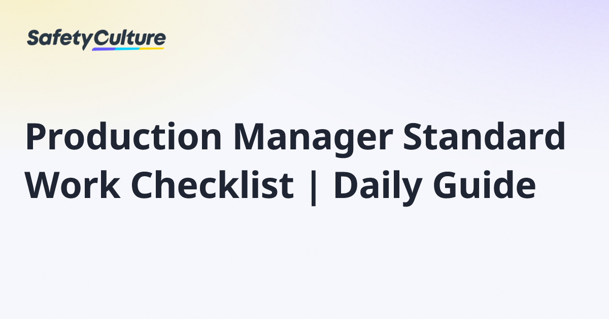 Production Manager Standard Work Checklist | Daily Guide | Free Template