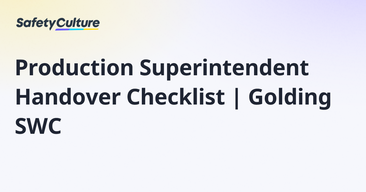 Production Superintendent Handover Checklist | Golding SWC | Free Template