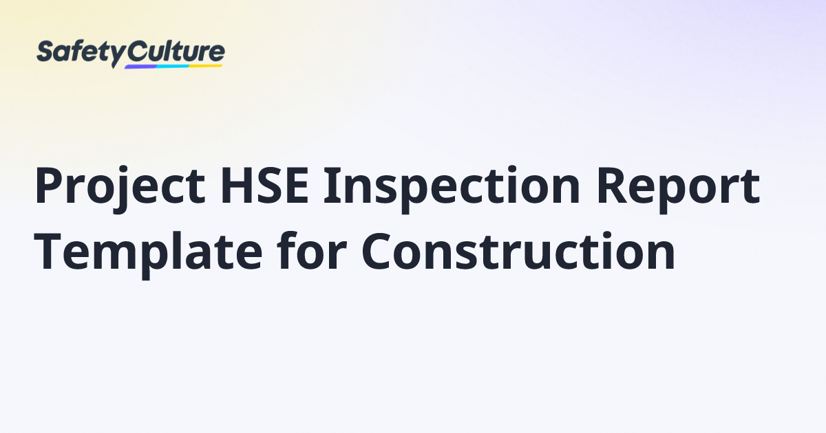 Project HSE Inspection Report Template for Construction | Free Template