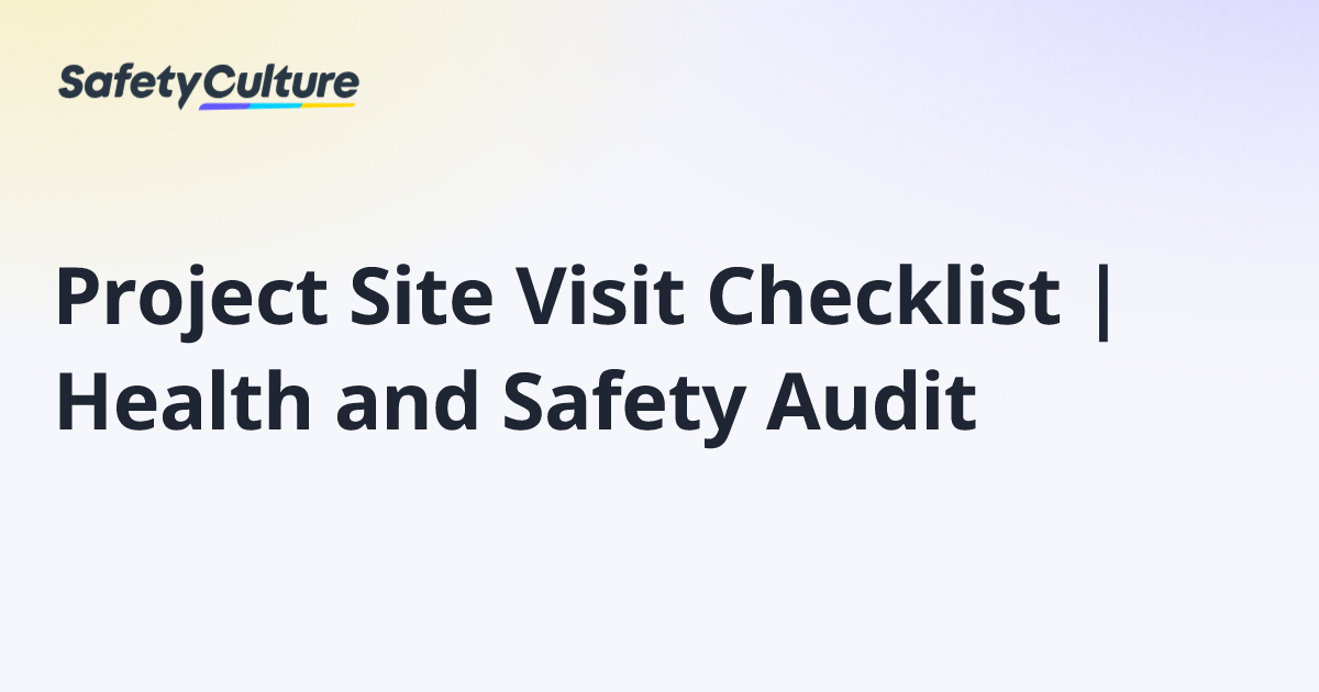 Project Site Visit Checklist | Health and Safety Audit | Free Template