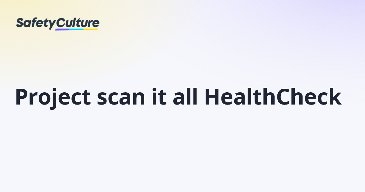 Project scan it all HealthCheck | Free Template