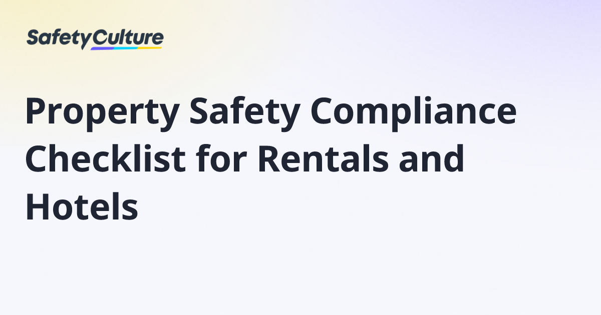 Property Safety Compliance Checklist for Rentals and Hotels | Free Template