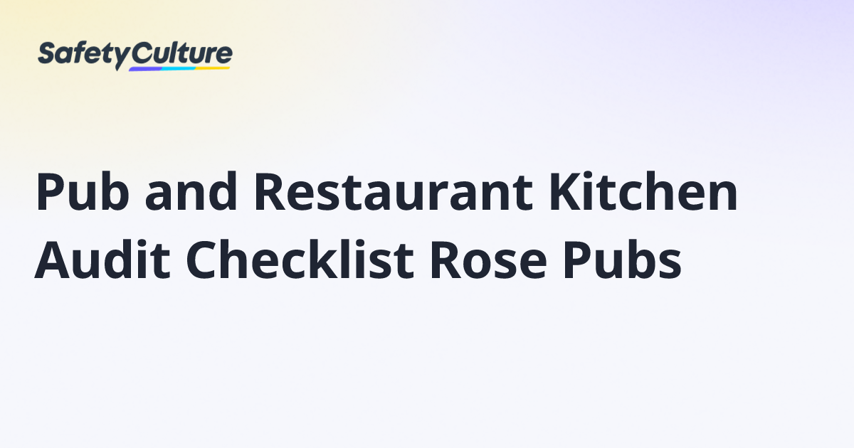 Pub and Restaurant Kitchen Audit Checklist Rose Pubs | Free Template