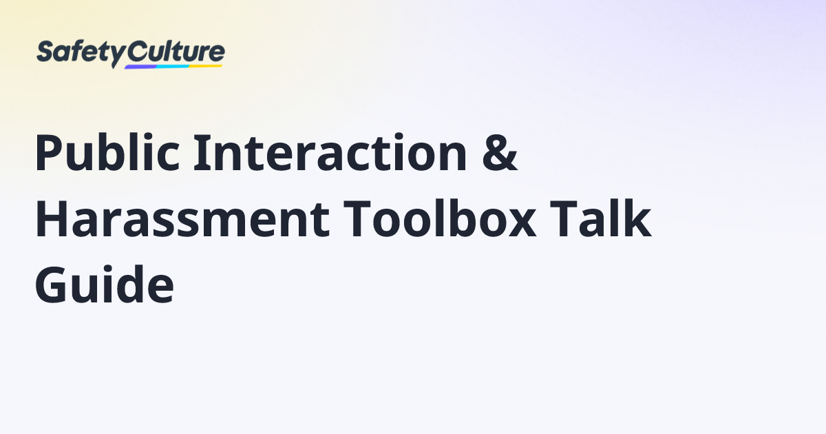 Public Interaction & Harassment Toolbox Talk Guide | Free Template
