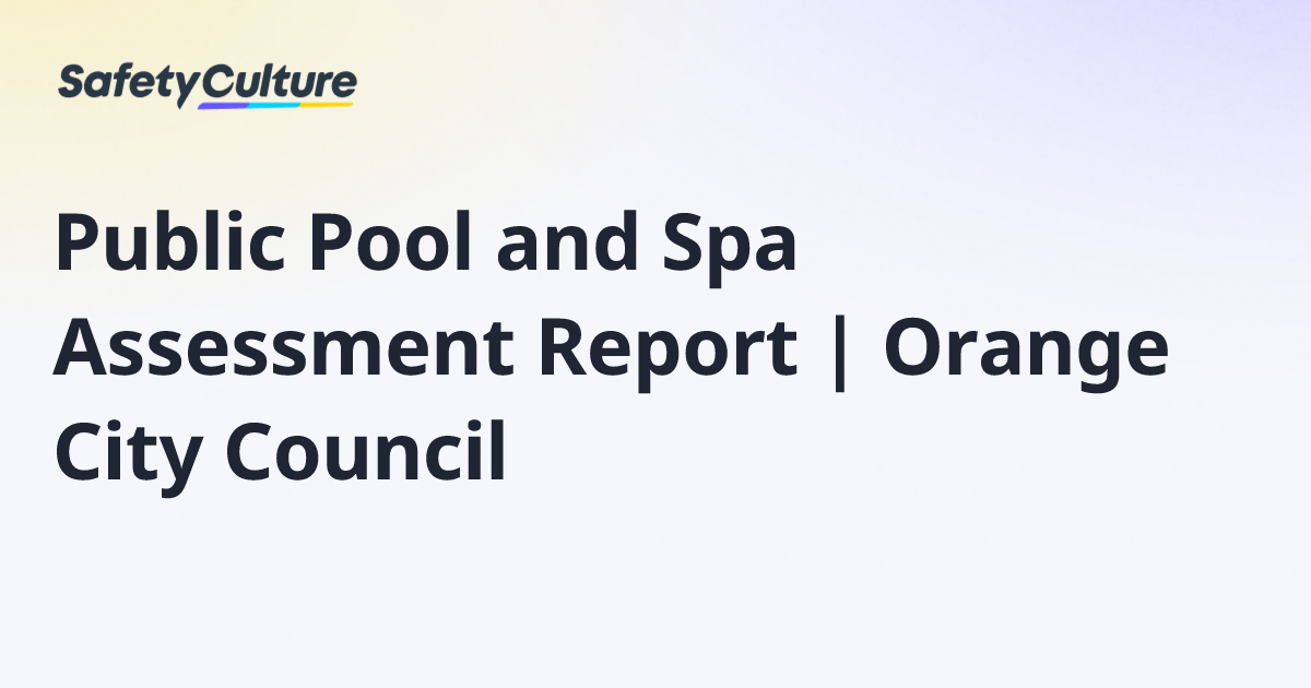 Public Pool and Spa Assessment Report | Orange City Council | Free Template
