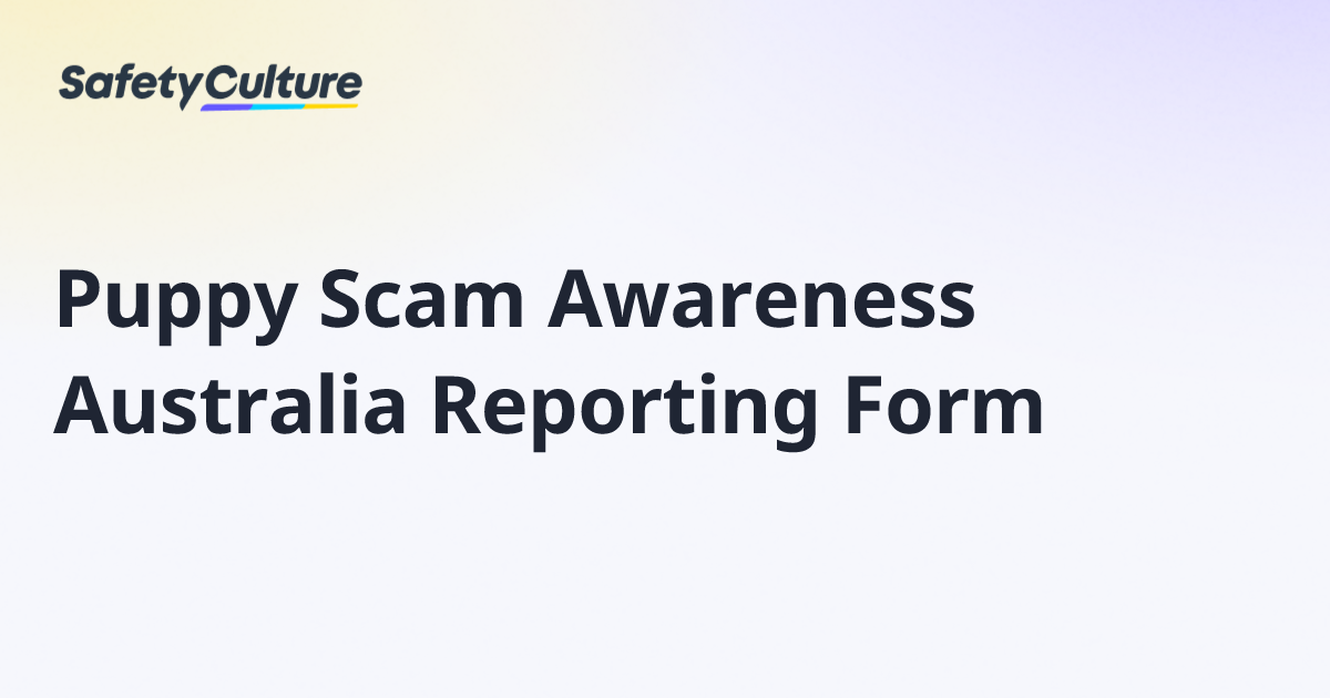 Puppy Scam Awareness Australia Reporting Form | Free Template