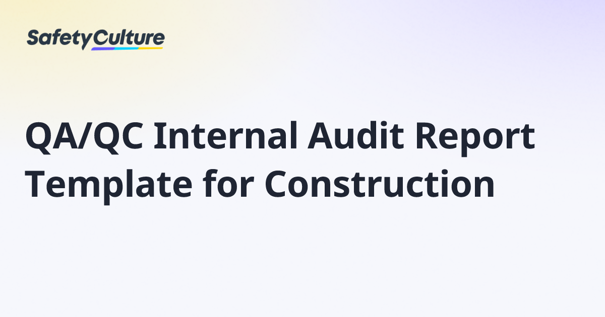 QA/QC Internal Audit Report Template for Construction | Free Template