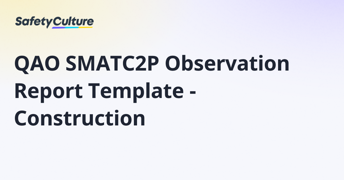 QAO SMATC2P Observation Report Template - Construction | Free Template