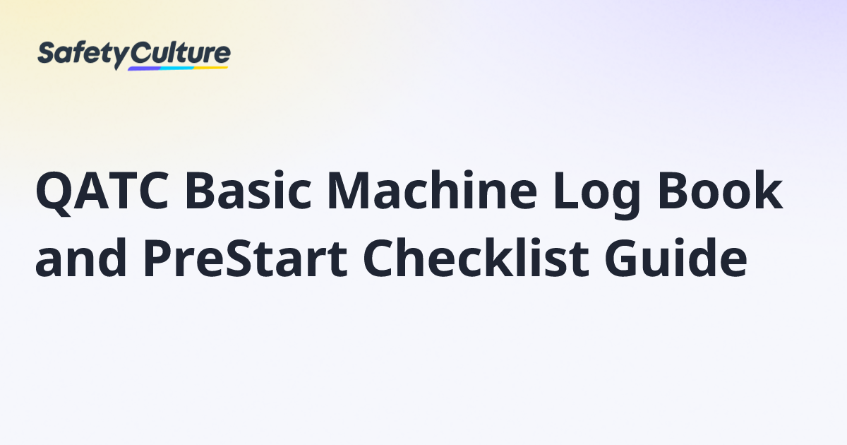 QATC Basic Machine Log Book and PreStart Checklist Guide | Free Template