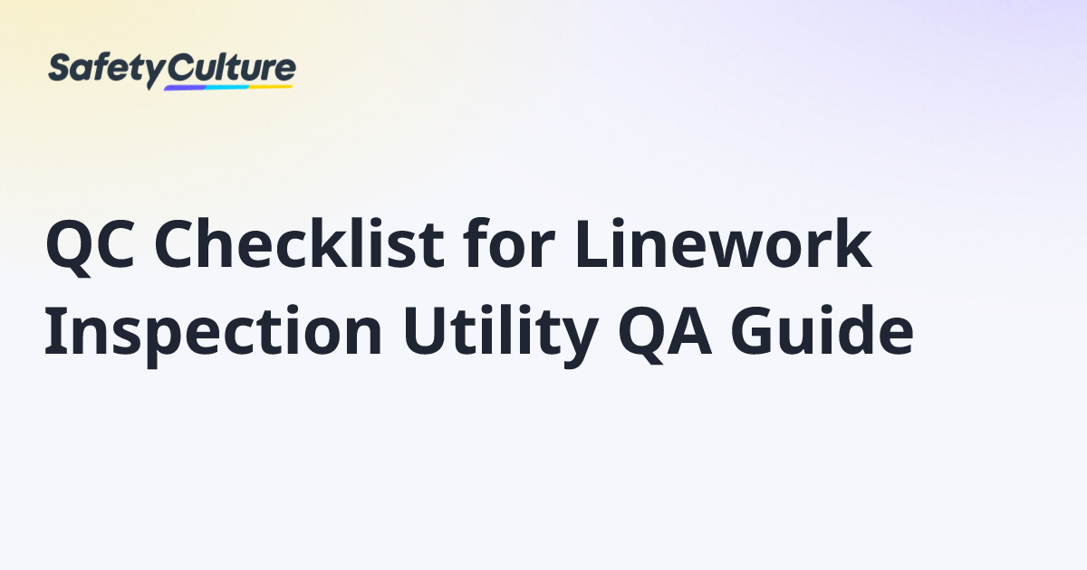 QC Checklist for Linework Inspection Utility QA Guide | Free Template
