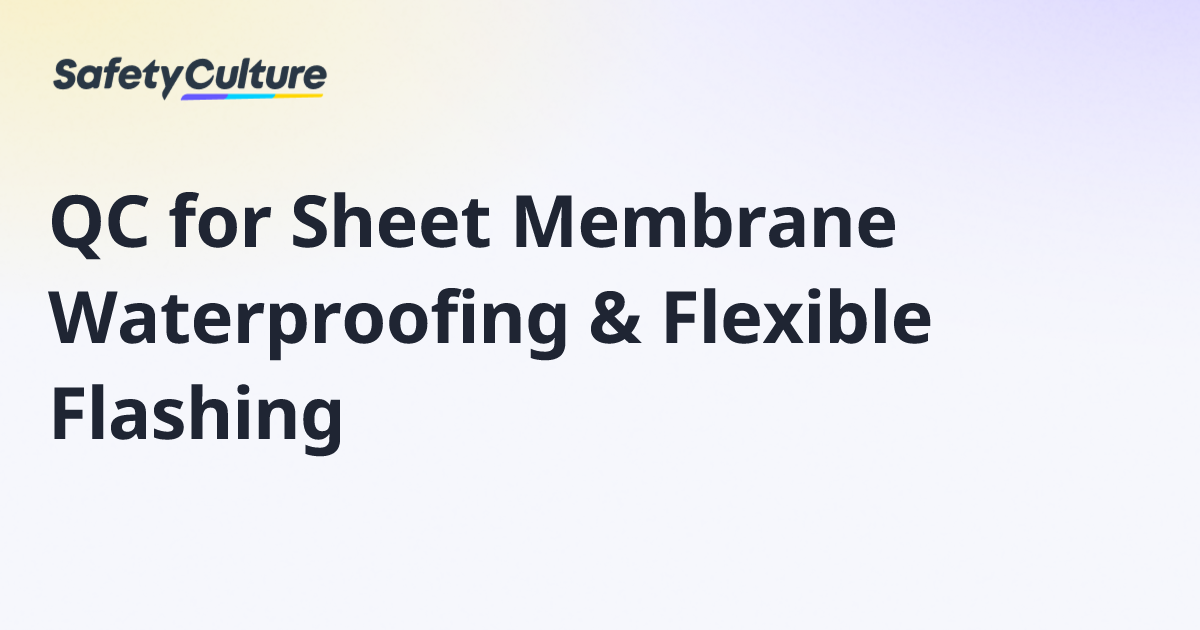 QC for Sheet Membrane Waterproofing & Flexible Flashing | Free Template