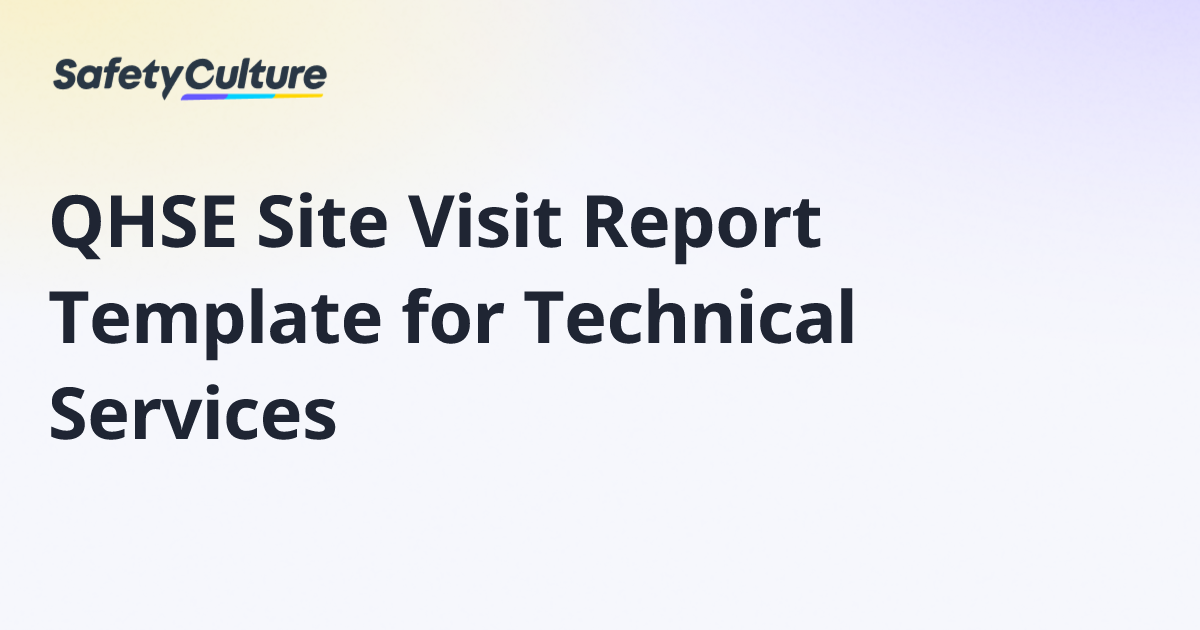 QHSE Site Visit Report Template for Technical Services | Free Template