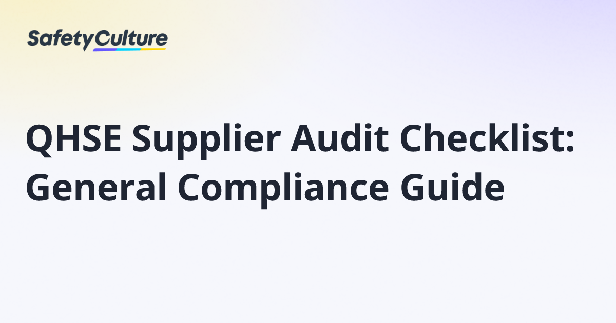 QHSE Supplier Audit Checklist: General Compliance Guide | Free Template