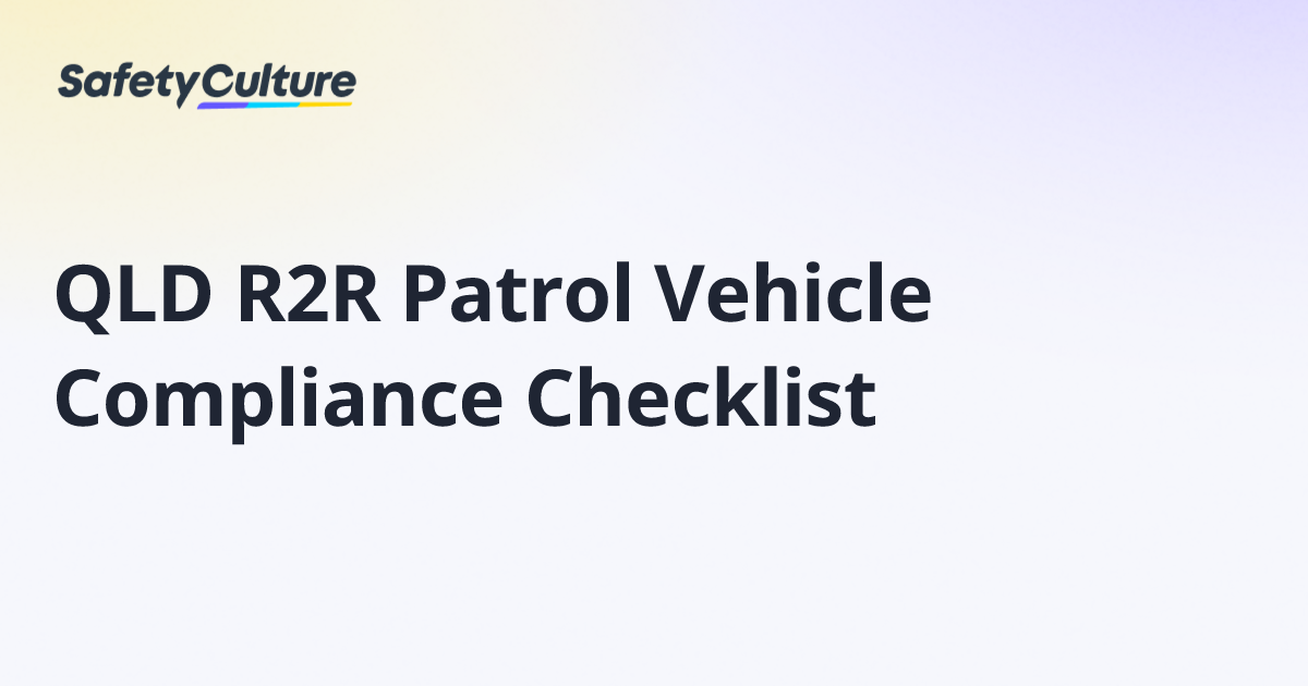 QLD R2R Patrol Vehicle Compliance Checklist | Free Template