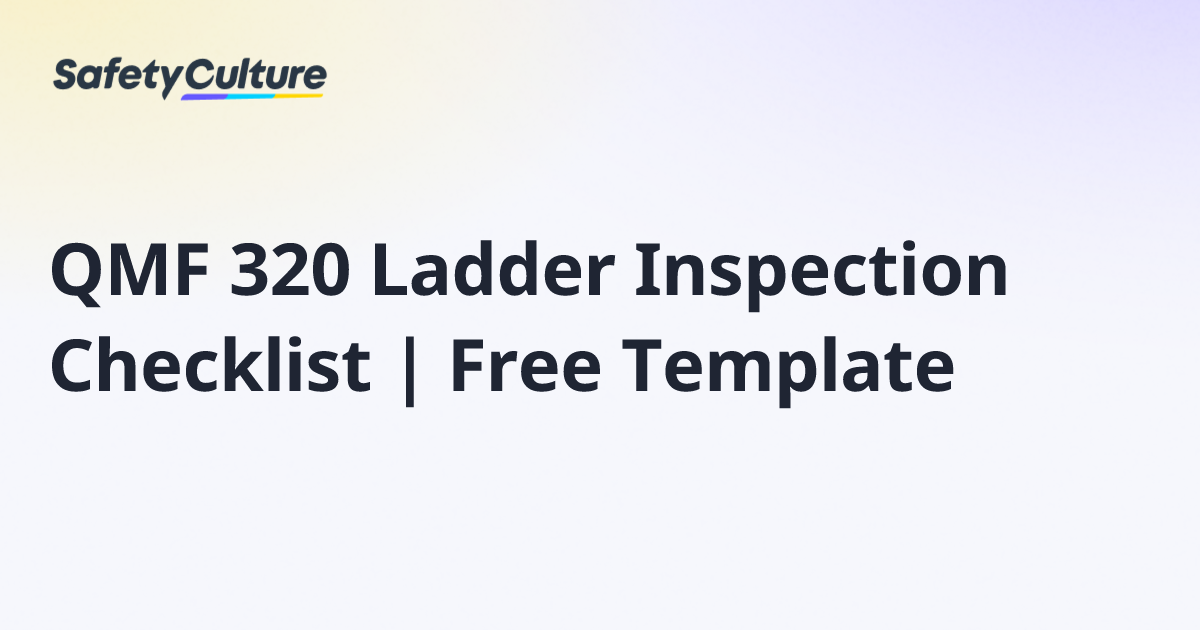 QMF 320 Ladder Inspection Checklist | Free Template | Free Template