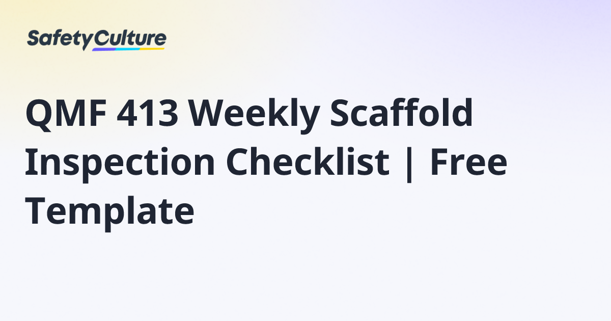 QMF 413 Weekly Scaffold Inspection Checklist | Free Template | Free Template