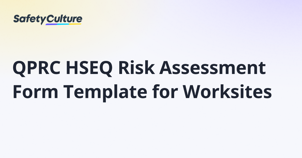 QPRC HSEQ Risk Assessment Form Template for Worksites | Free Template