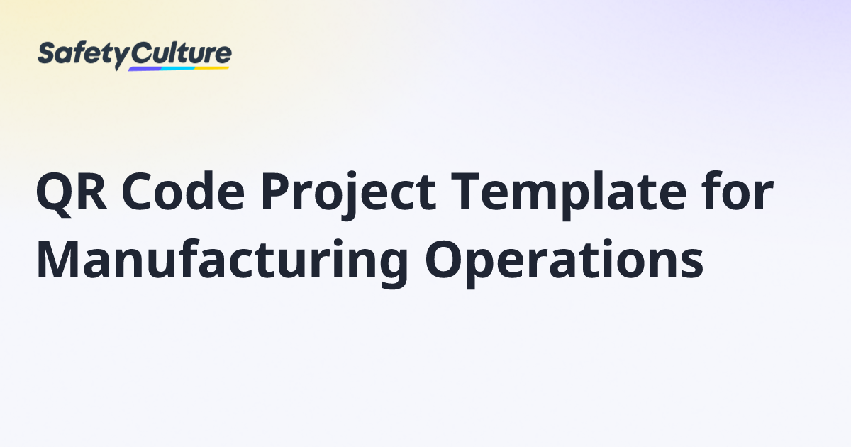 QR Code Project Template for Manufacturing Operations | Free Template