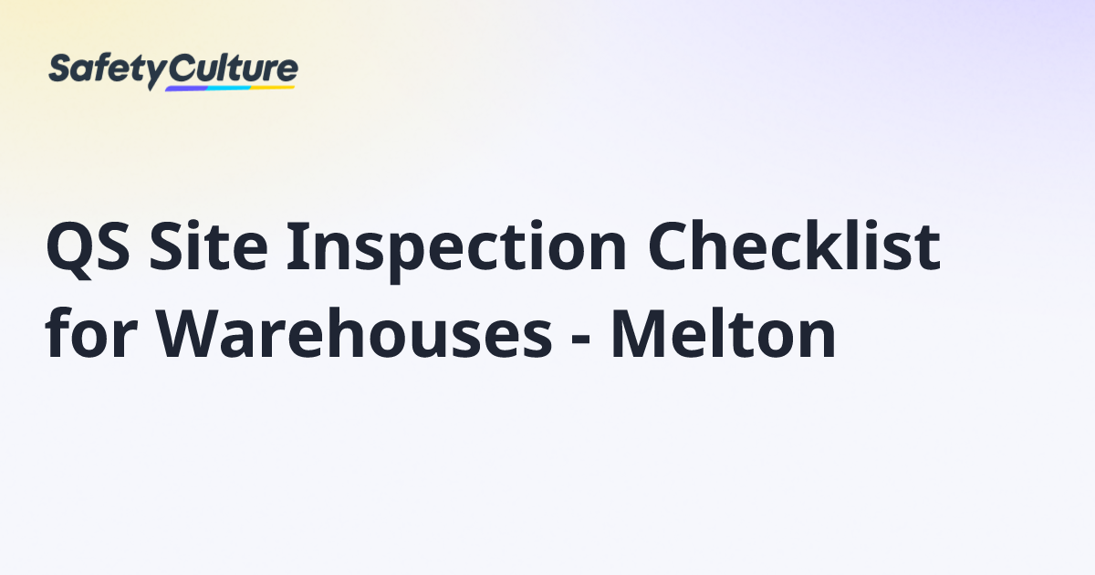 QS Site Inspection Checklist for Warehouses - Melton | Free Template
