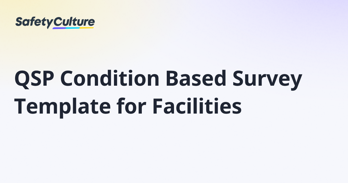 QSP Condition Based Survey Template for Facilities | Free Template