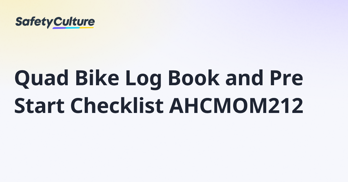 Quad Bike Log Book and Pre Start Checklist AHCMOM212 | Free Template
