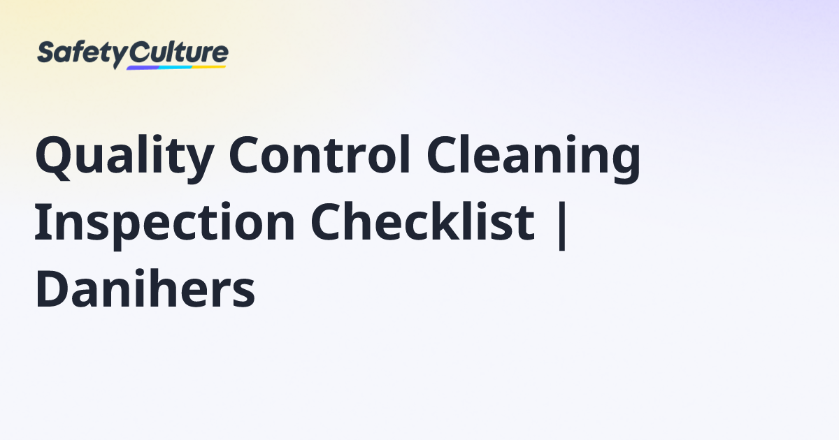 Quality Control Cleaning Inspection Checklist | Danihers | Free Template