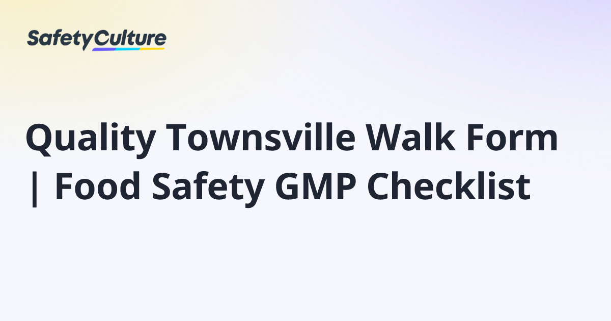 Quality Townsville Walk Form | Food Safety GMP Checklist | Free Template