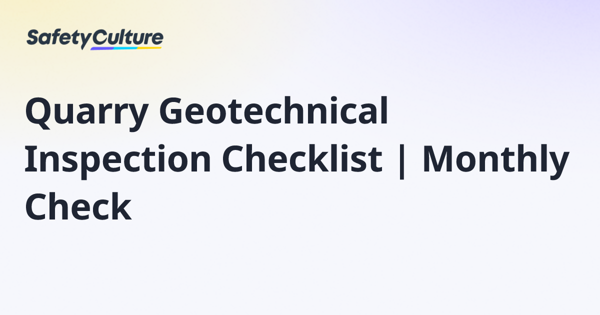 Quarry Geotechnical Inspection Checklist | Monthly Check | Free Template
