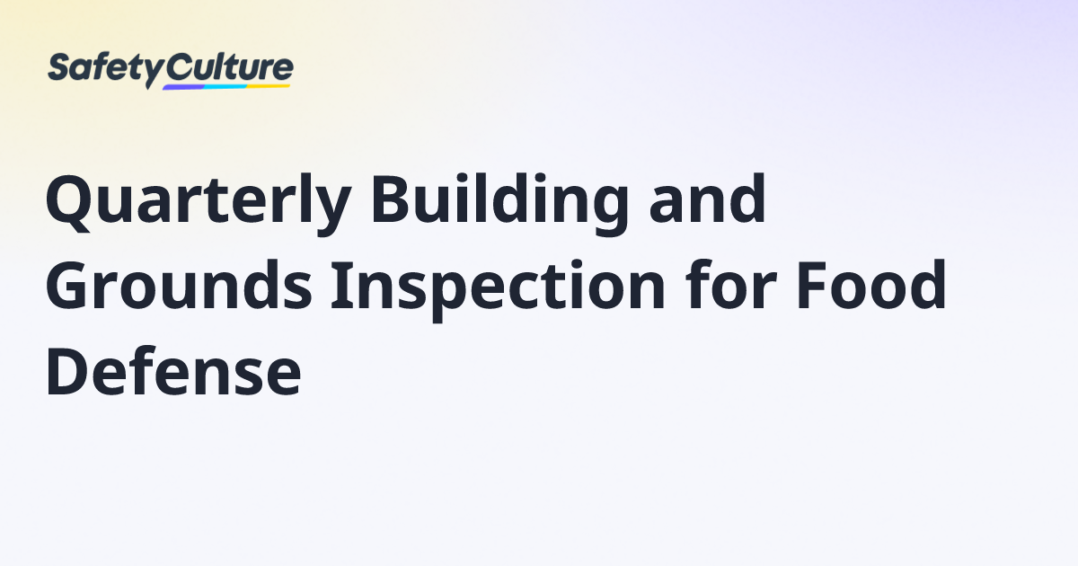 Quarterly Building and Grounds Inspection for Food Defense | Free Template