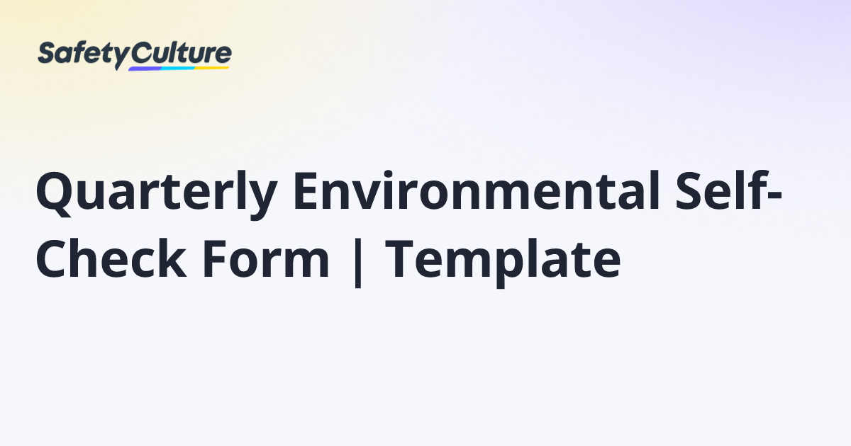 Quarterly Environmental Self-Check Form | Template | Free Template