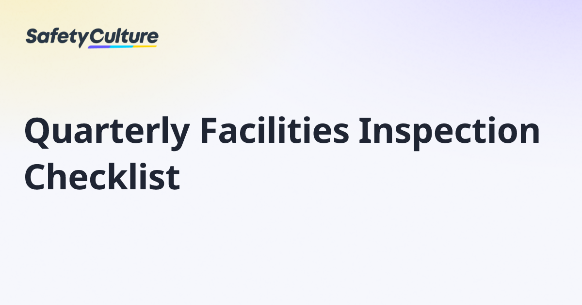 Quarterly Facilities Inspection Checklist | Free Template