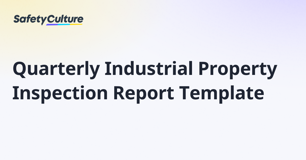 Quarterly Industrial Property Inspection Report Template | Free Template