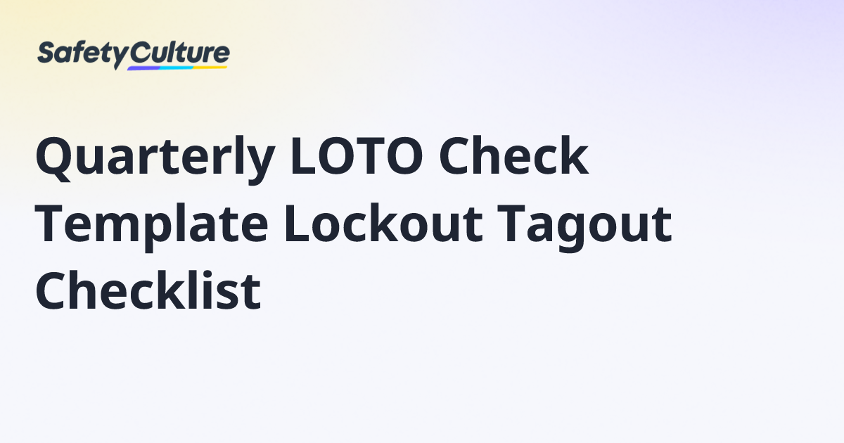 Quarterly LOTO Check Template Lockout Tagout Checklist | Free Template
