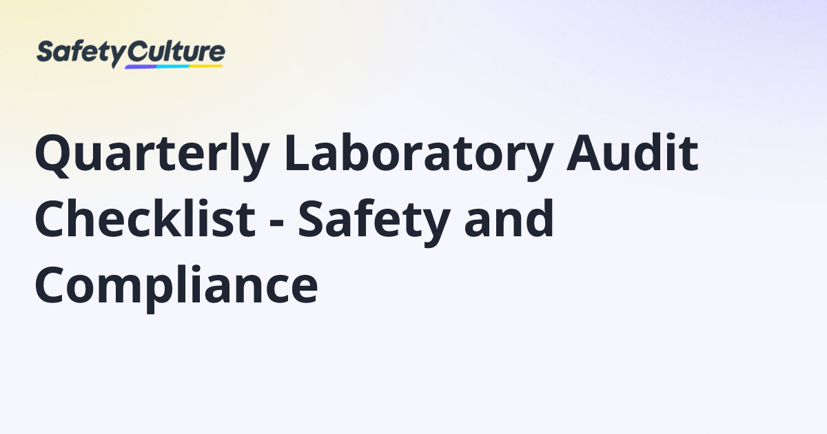 Quarterly Laboratory Audit Checklist - Safety and Compliance | Free ...