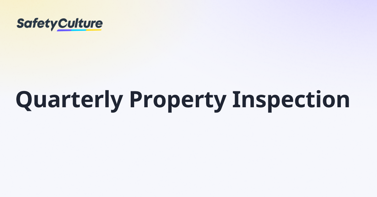 Quarterly Property Inspection | Free Template