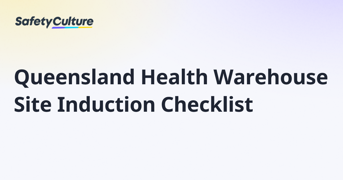 Queensland Health Warehouse Site Induction Checklist | Free Template