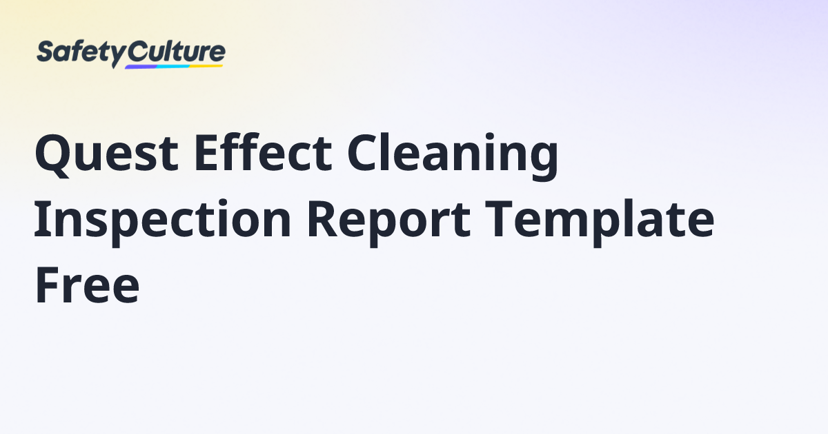 Quest Effect Cleaning Inspection Report Template Free | Free Template