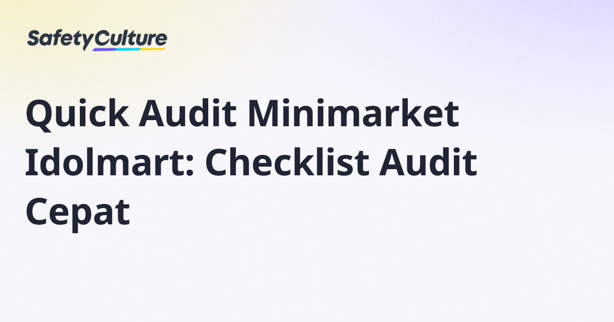 Quick Audit Minimarket Idolmart: Checklist Audit Cepat | Free Template