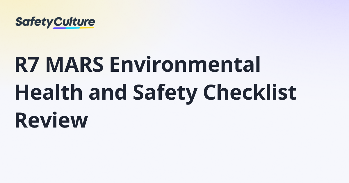 R7 MARS Environmental Health and Safety Checklist Review | Free Template